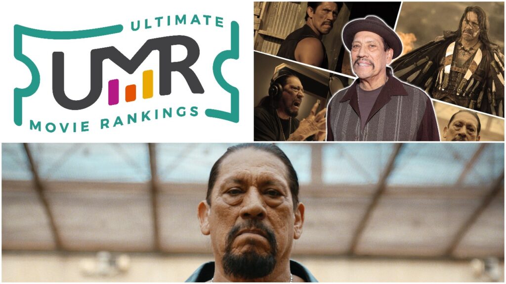 Danny Trejo Movies | Ultimate Movie Rankings